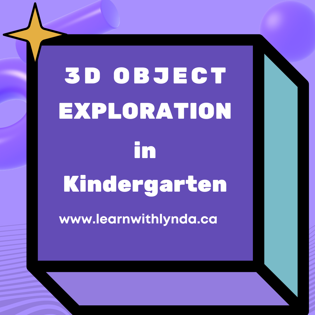 Exploring 3-D Objects in Kindergarten - Learn With Lynda
