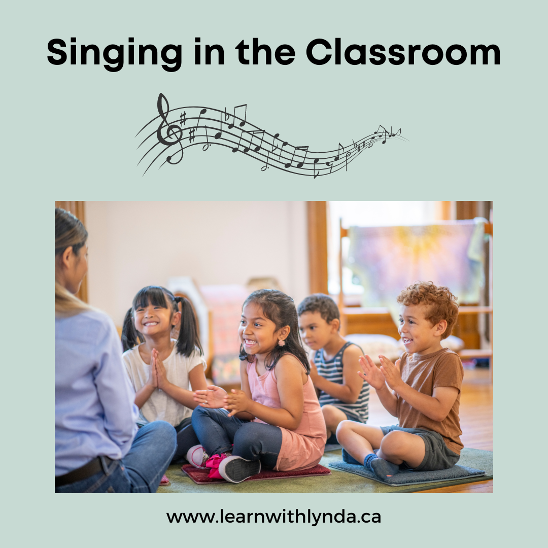 5 Reasons I Use Singing in the Classroom - Learn With Lynda
