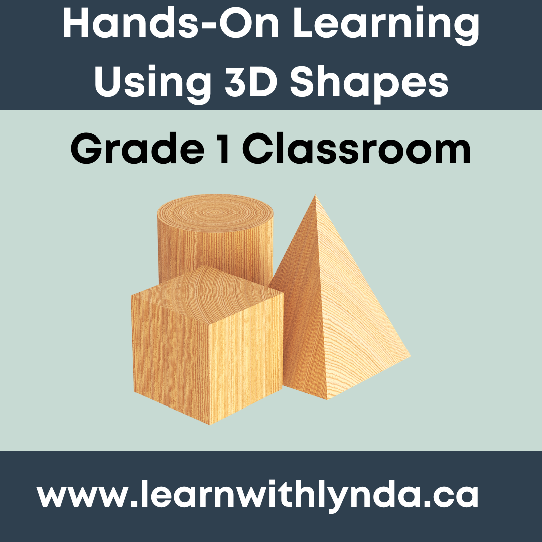 Hands-on Learning with 3D Shapes in Grade 1 - Learn With Lynda
