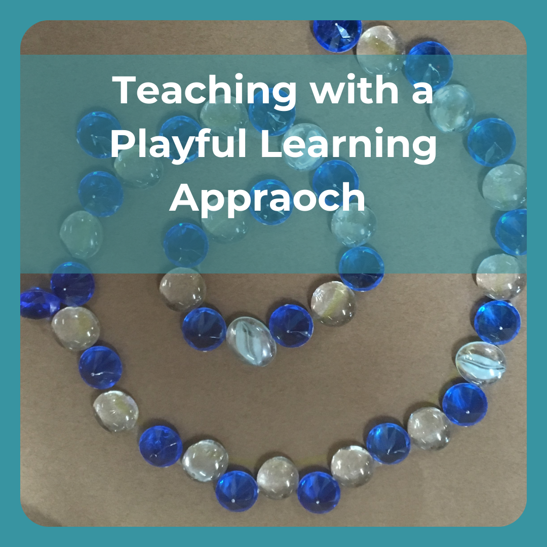 Teaching Through a Playful Learning Approach - Learn With Lynda