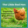 Using The Little Red Hen to Support Comprehension Through Playful ...
